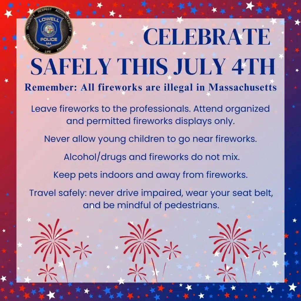 Lowell Police Share Tips for Safe Fourth of July Celebrations – Lowell ...